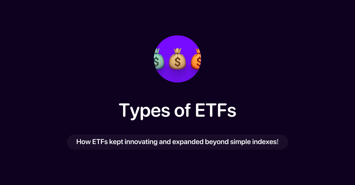 Types of ETFs Types of ETFs